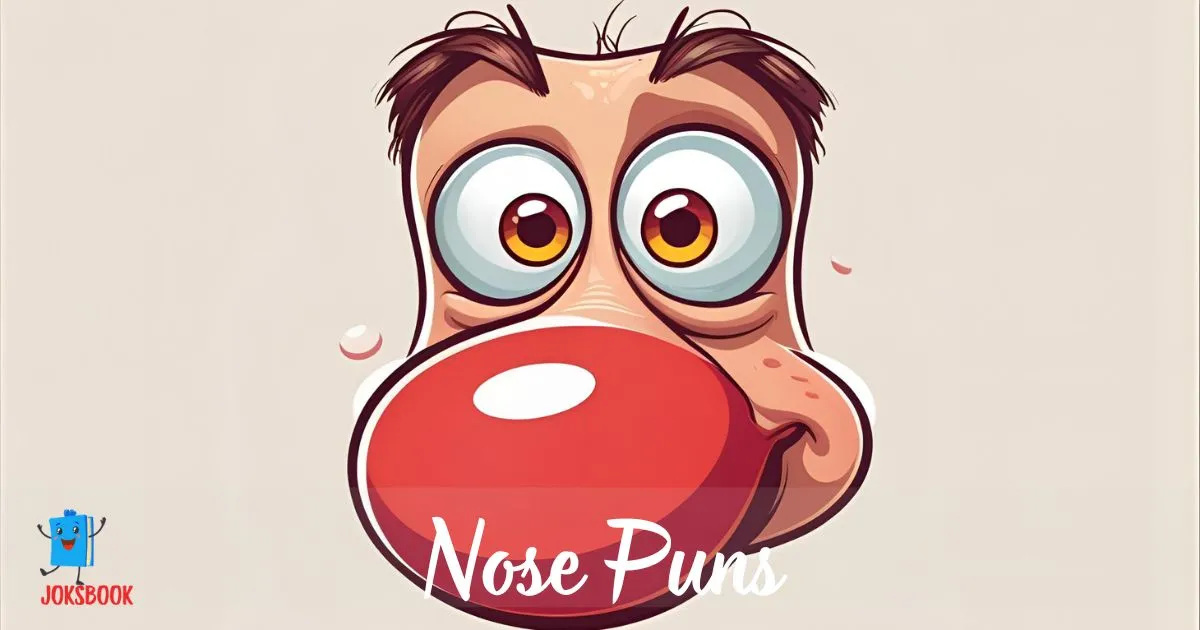 Nose Puns That’ll Sniff Out Your Sense of Humor