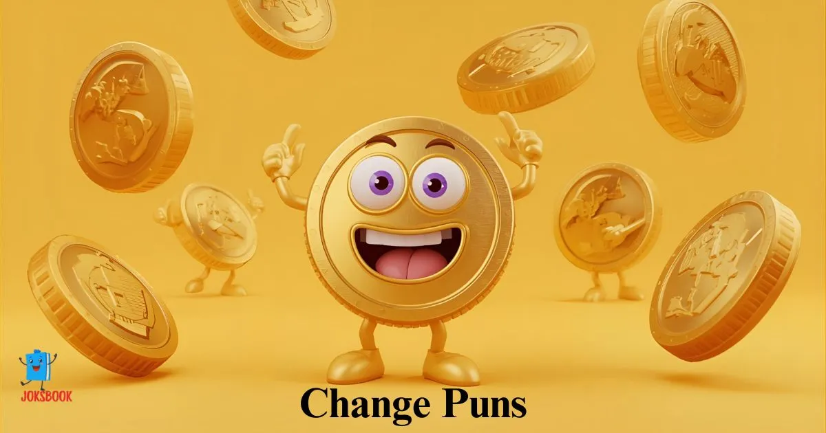 585+ Change Puns & Jokes (Funny, Love And Clever) 2026