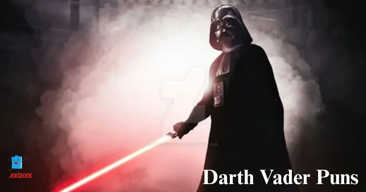 280 + Darth Vader Puns (Funny, Christmas And Valentine)